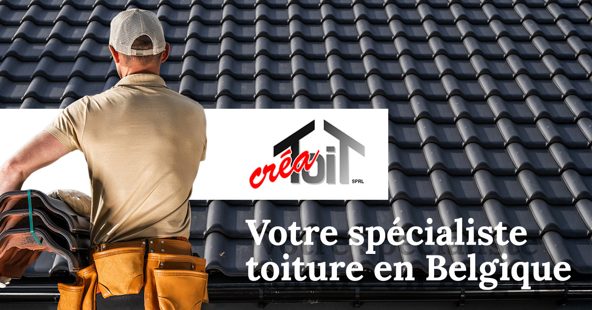 Entrepreneur en toiture en province de Namur | Créa-Toit